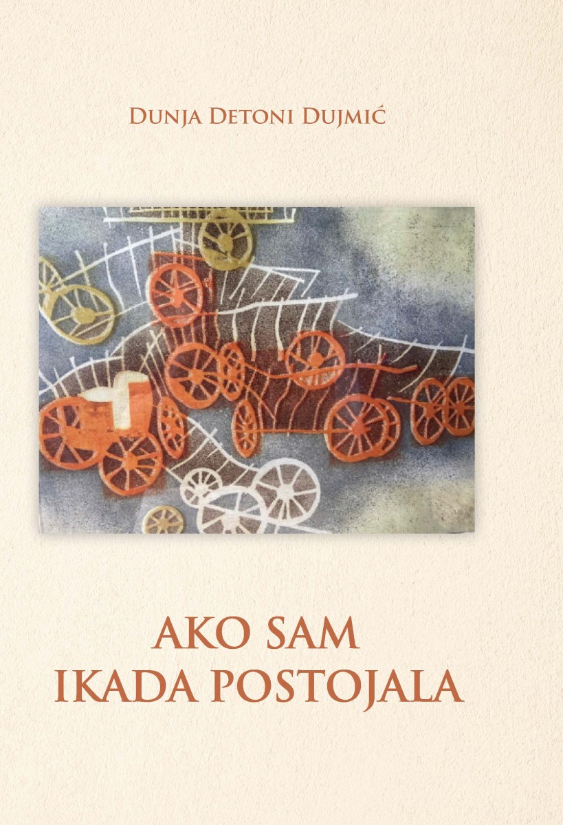 AKO SAM IKADA POSTOJALA Dunja Detoni Dujmić – Biakova's Website