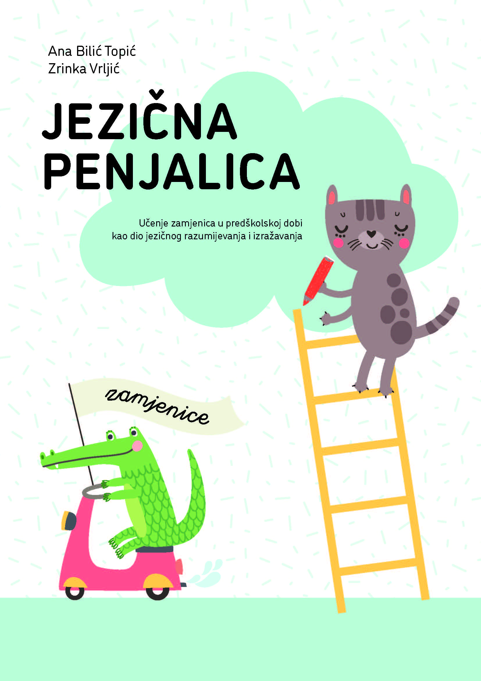 JEZIČNA PENJALICA Ana Bilić Topić i Zrinka Vrljić – Biakova's Website